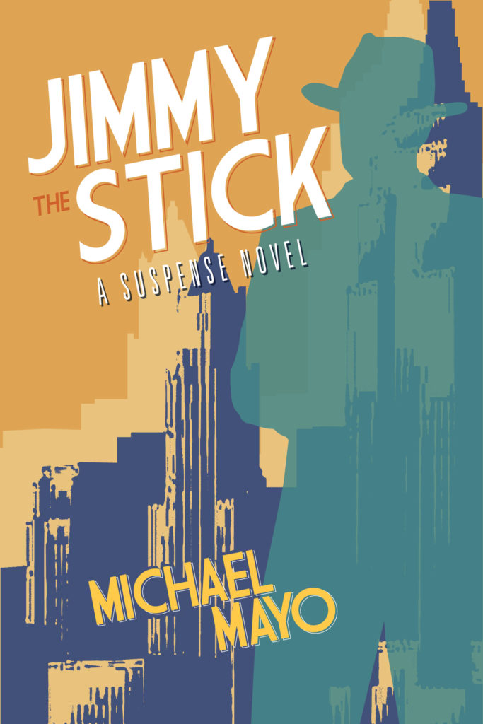 Jimmy the Stick, by Michael Mayo - Coffeetown Press